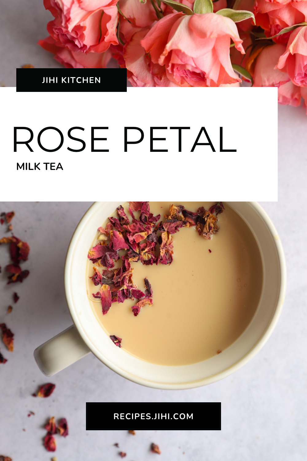 Rose Petal Milk Tea - Jihi Kitchen